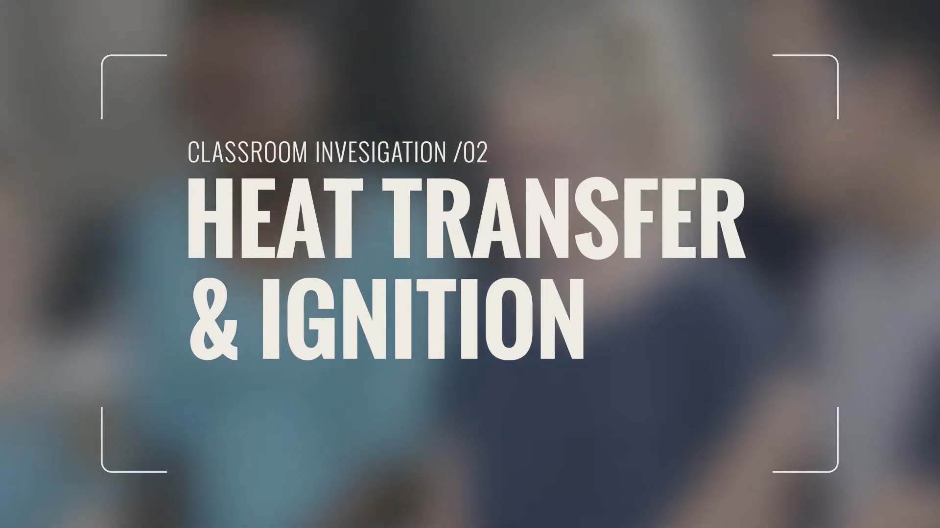 Heat Transfer and Ignition | Xplorlabs